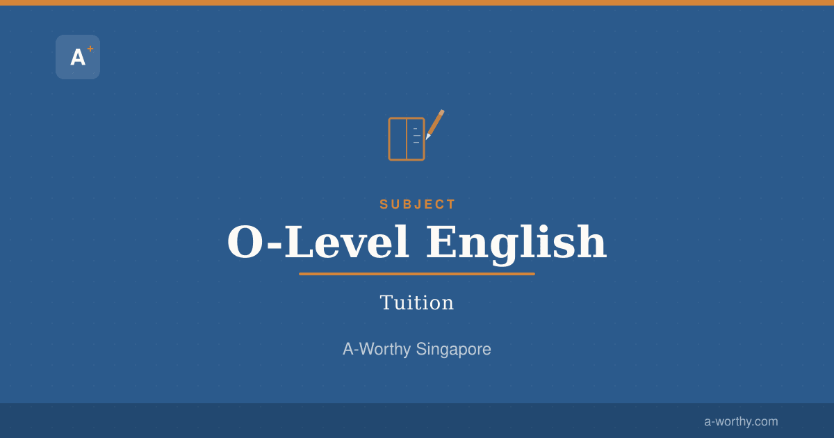 10 O-Level Comprehension Techniques to Score A1 | A-Worthy